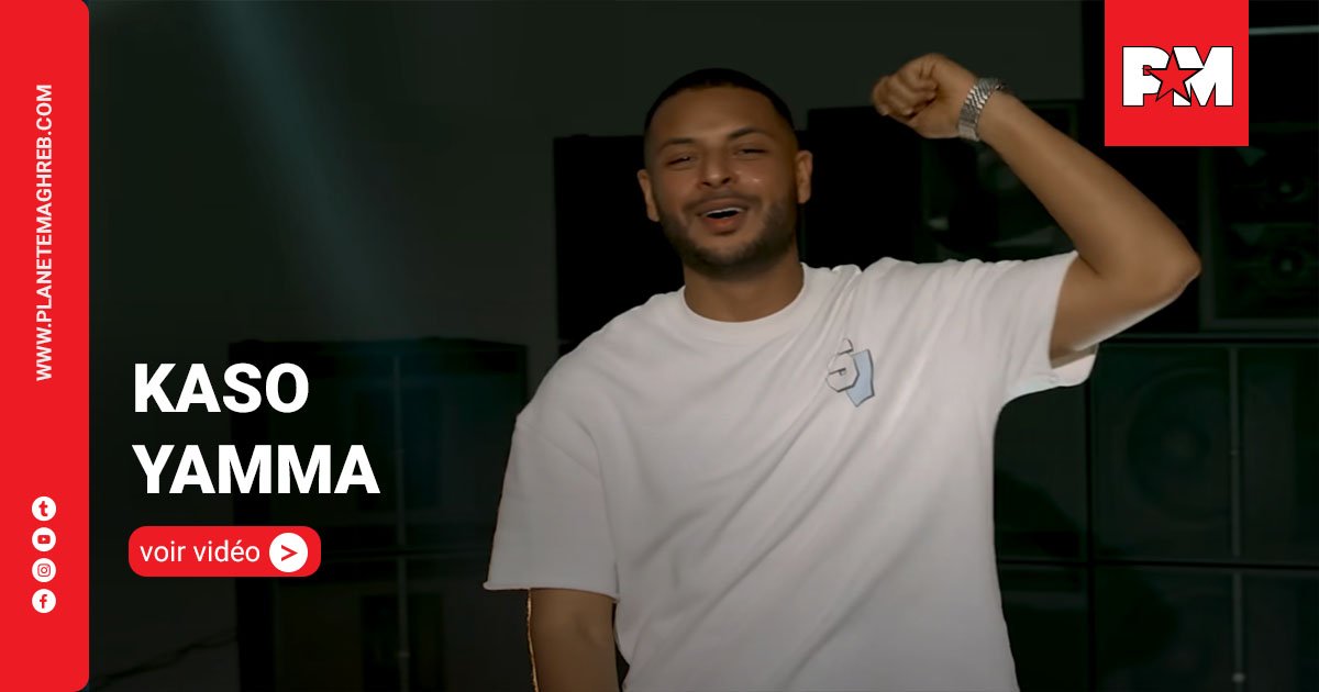 KASO - YAMMA - PLANETE MAGHREB