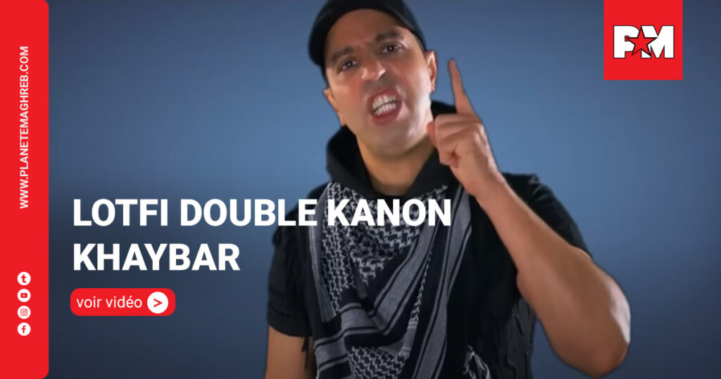 LOTFI DOUBLE KANON : KHAYBAR - PLANETE MAGHREB