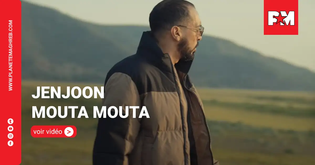 JenJoon - MOUTA MOUTA | موتة موتة - PLANETE MAGHREB