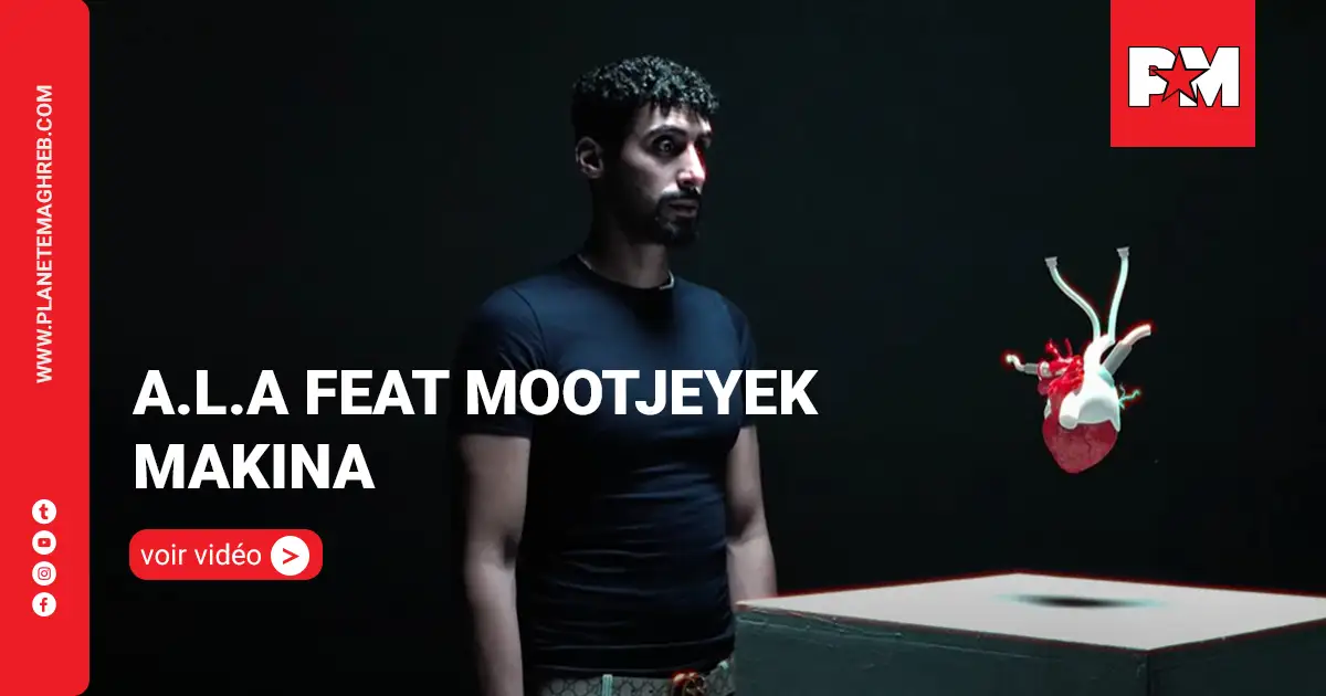 A.L.A - Makina feat. Mootjeyek (Official Music Video) - PLANETE MAGHREB